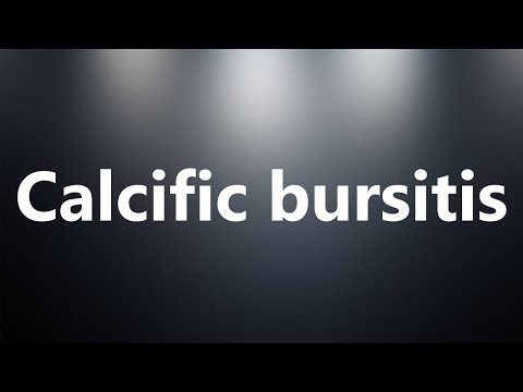Calcific bursitis - Medical Meaning and Pronunciation