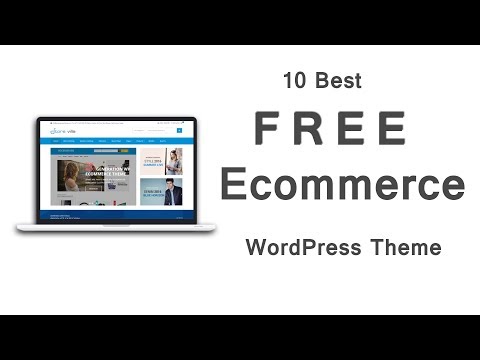 10 Best Free Ecommerce WordPress Theme 2018 | Best eCommerce Template For Free