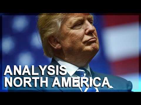 Geopolitical analysis 2017: North America, Part 1 of 2