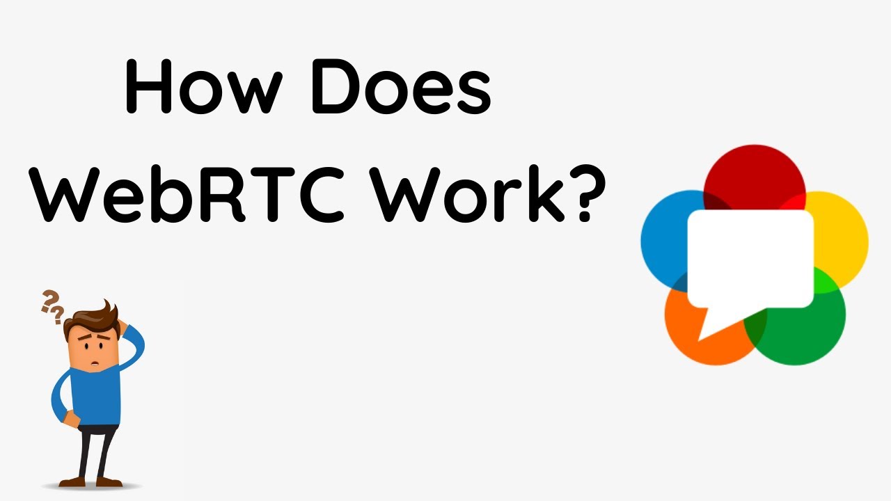 How Does WebRTC Work? Seriously, How?
