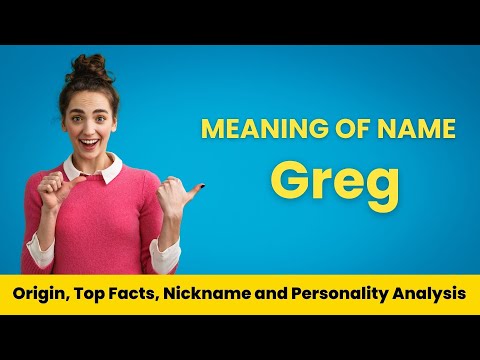 Greg Name Facts, Meaning, Personality, Nickname, Origin, Popularity, Similar Names and Poetry