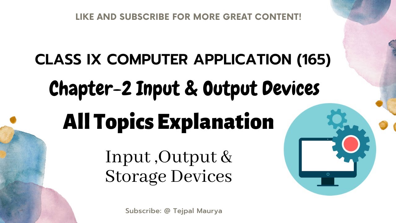 Input & Output Devices || Class IX || Computer Application (165) || Chapter -2