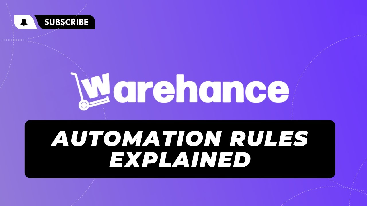 Automation Rules - Warehance