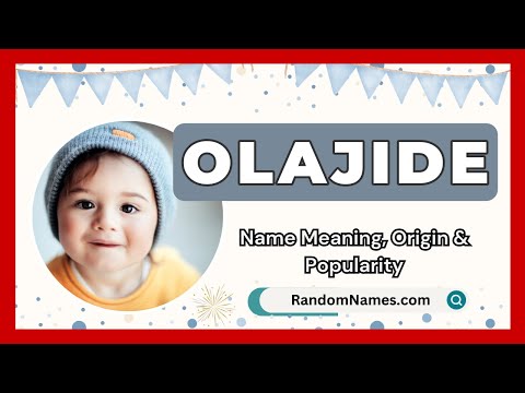 Olajide - Baby Boy Name Meaning, Origin & Popularity - RandomNames.com