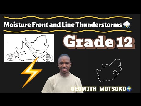 Moisture Fronts & Line Thunderstorms Explained | Grade 12 Geography Revision