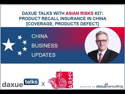 Ep 27: Introduction of Product Recall Insurance in China [Coverage, Products Defect]