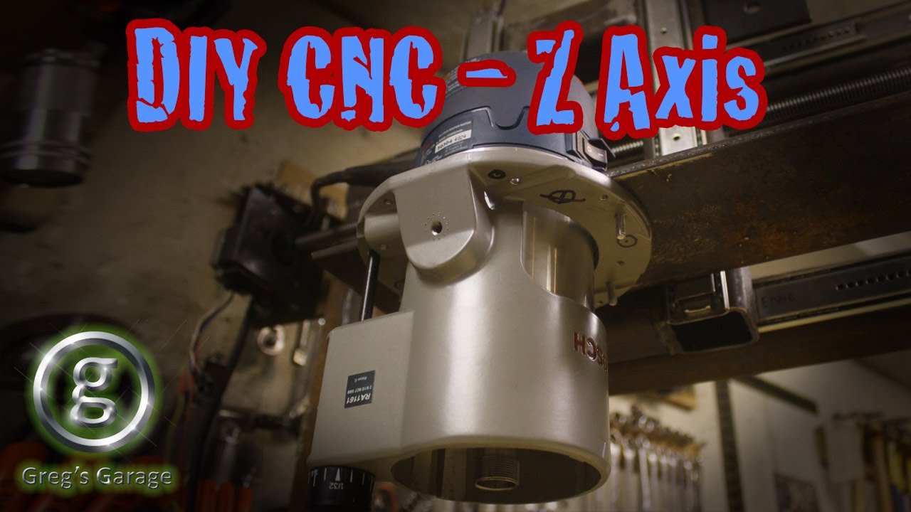 DIY CNC - Z Axis Design, Construction and Router Mounting