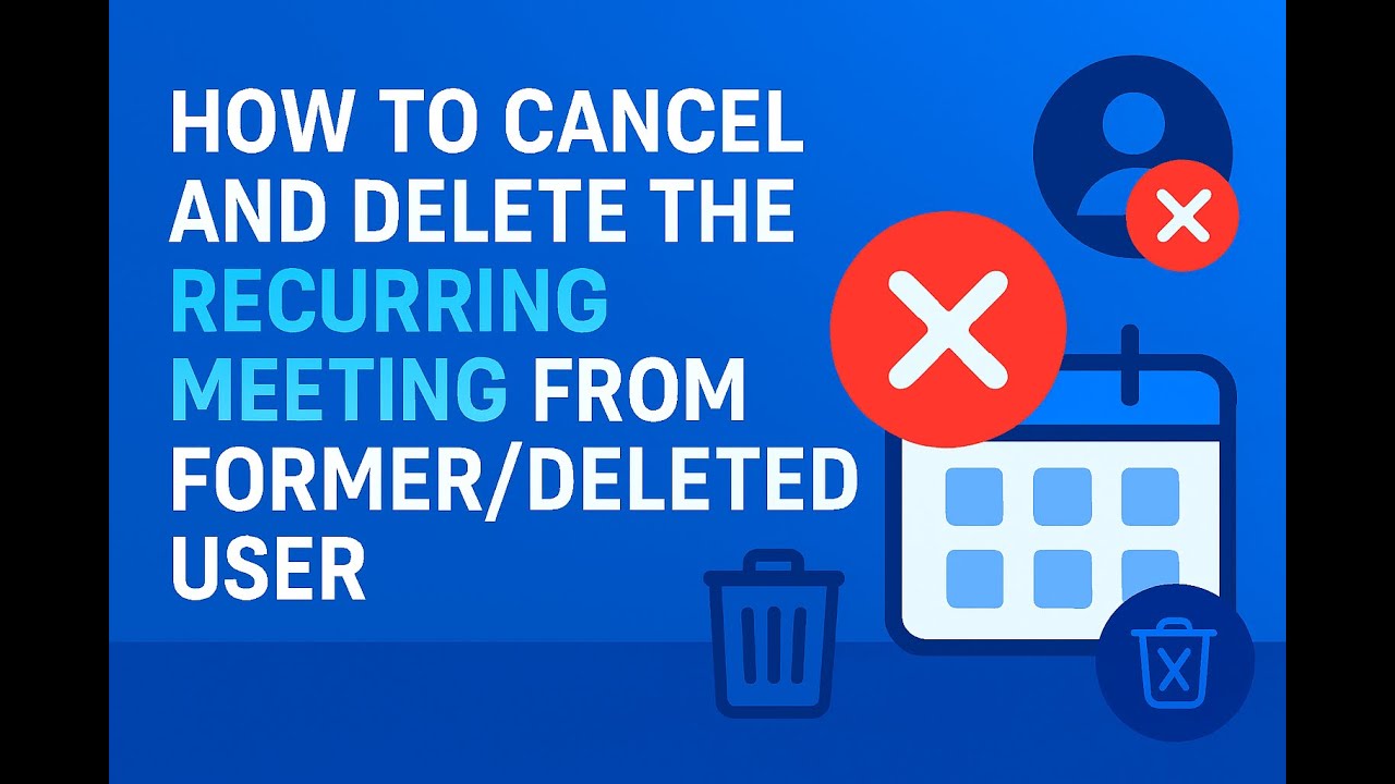 How to delete recurring meetings from former deleted user