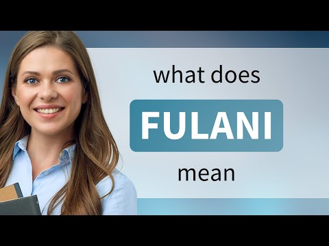 Fulani — what is FULANI definition