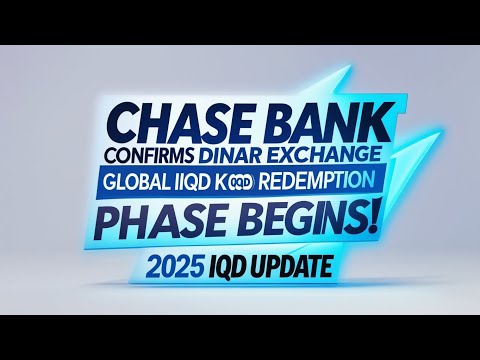 Iraqi Dinar Breakthrough: Chase Bank Officially Activates IQD Exchange Program! 🚨 2025 Global Update