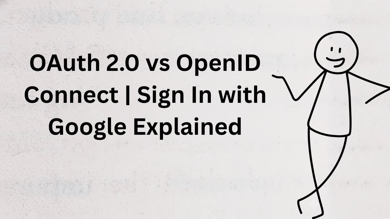 OAuth 2 0 vs OpenID Connect  Sign In with Google Explained