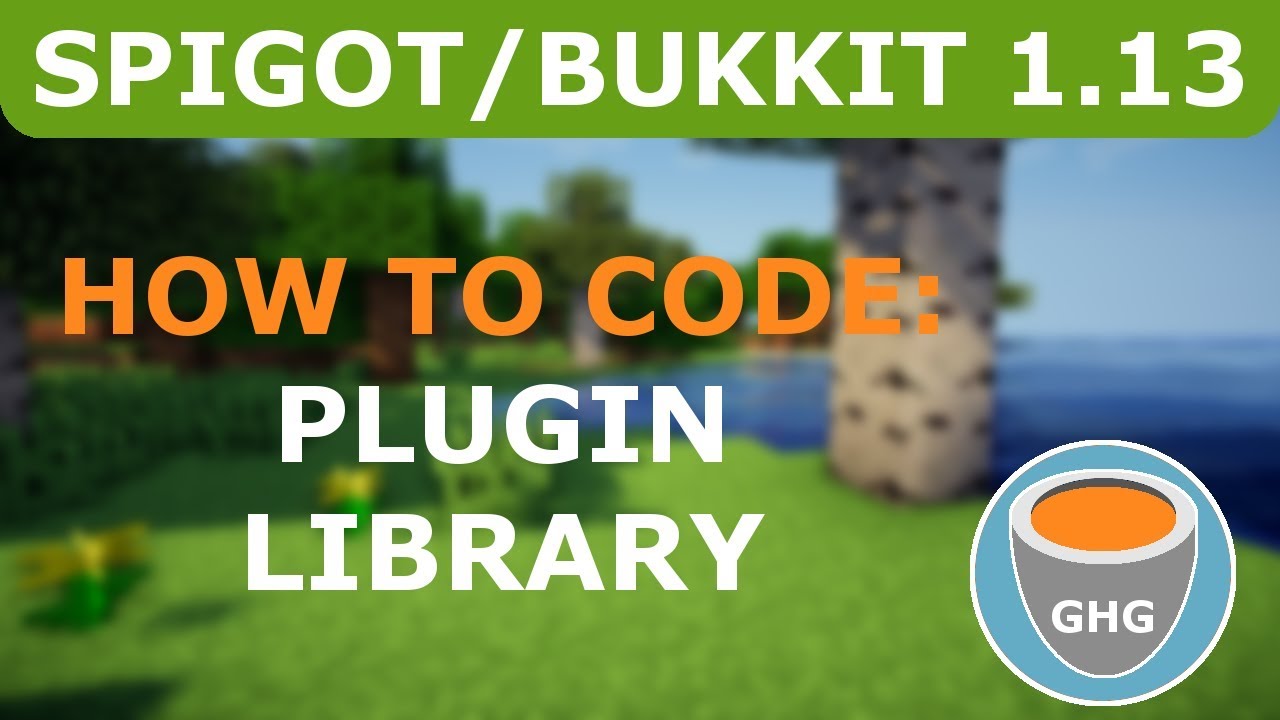 Minecraft Plugin Tutorial (Spigot/Bukkit) Advanced #1: Library Plugin