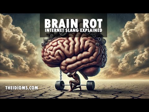Brain Rot | Meaning | Slang | Definition | Example Sentences | Origin | History