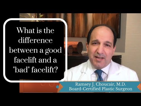 What is the difference between a good facelift and a bad facelift? | Ramsey J. Choucair, M.D.
