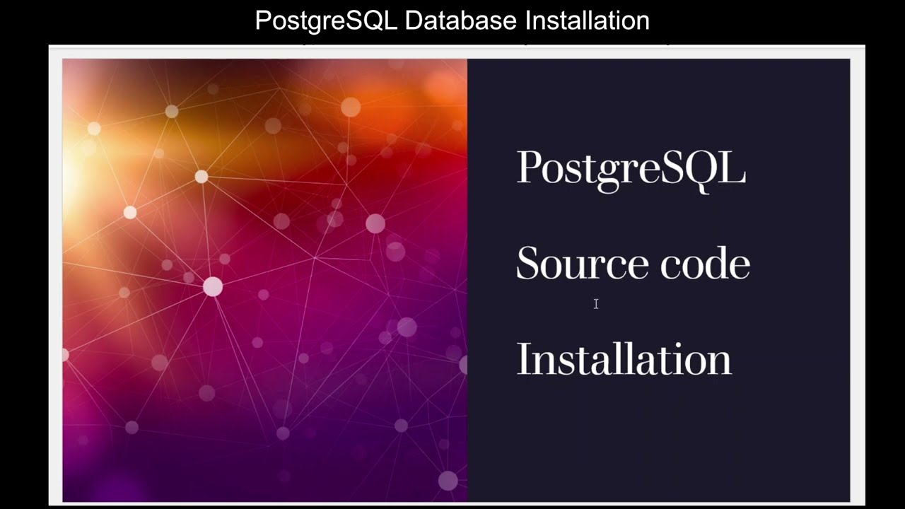 DAY 2 :  PostgreSQL Database Installation Using Source Code Method