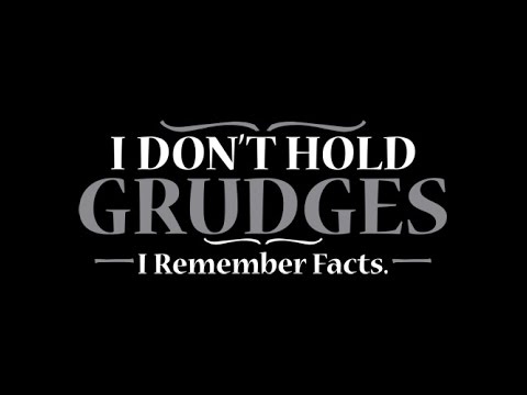 Is It Okay to "Hold a Grudge"?