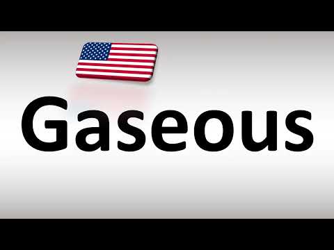 How to Pronounce Gaseous in US American English