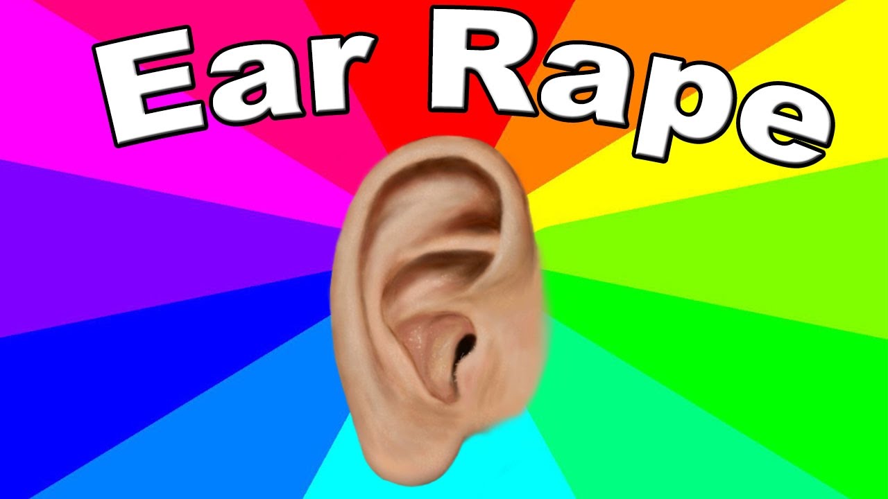 What Is Ear Rape? The Meaning And Origin of Earrape Memes Explained