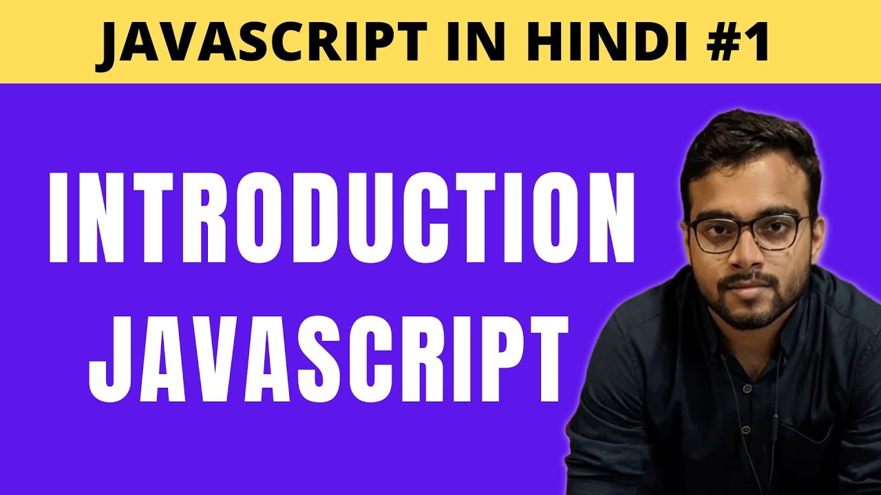 JavaScript Introduction in Hindi - Tutorial #1