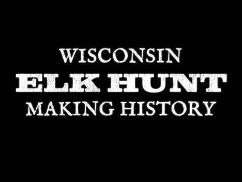 Wisconsin's First Ever Managed Elk Hunt - Apply for a Tag Now!