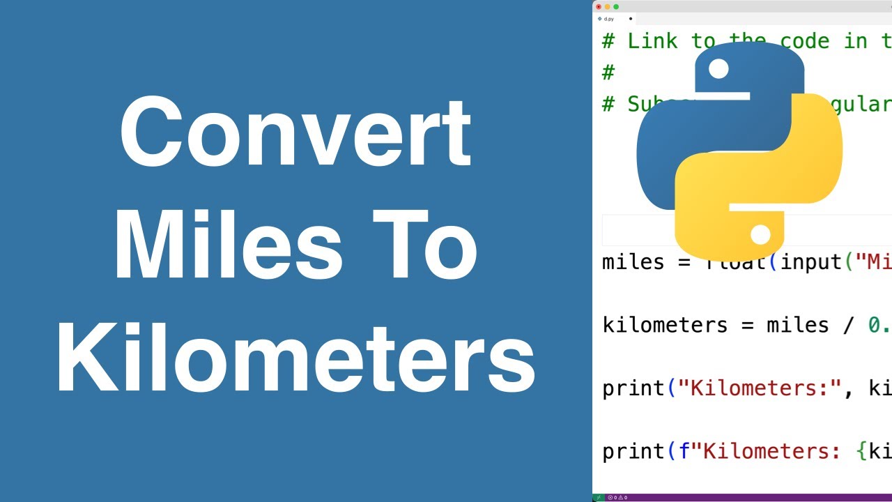Convert Miles To Kilometers | Python Example