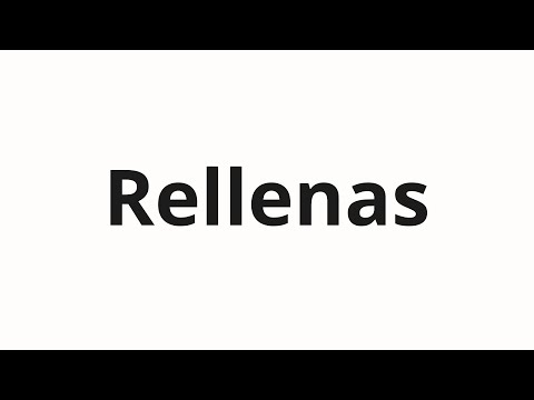 How to pronounce Rellenas