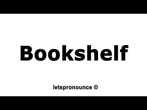 How to Pronounce Bookshelf