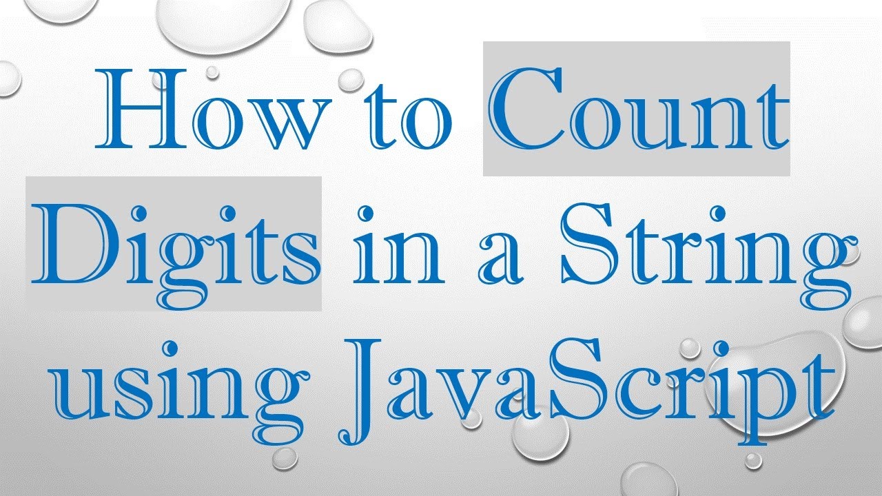 How to Count Digits in a String using JavaScript