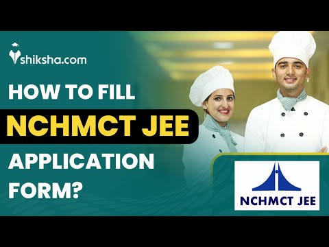 How to fill NCHMCT JEE 2023 Application Form?| Registration| Fee Payment| Shiksha.com