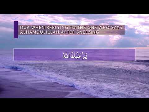 Prayer when Replying To The One Who Says Alhamdulillah After Sneezing- Daily Islamic Supplications