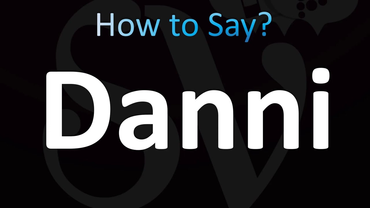 How to Pronounce Danni (CORRECTLY!)