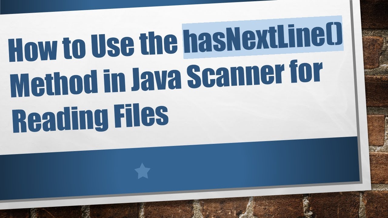 How to Use the hasNextLine() Method in Java Scanner for Reading Files
