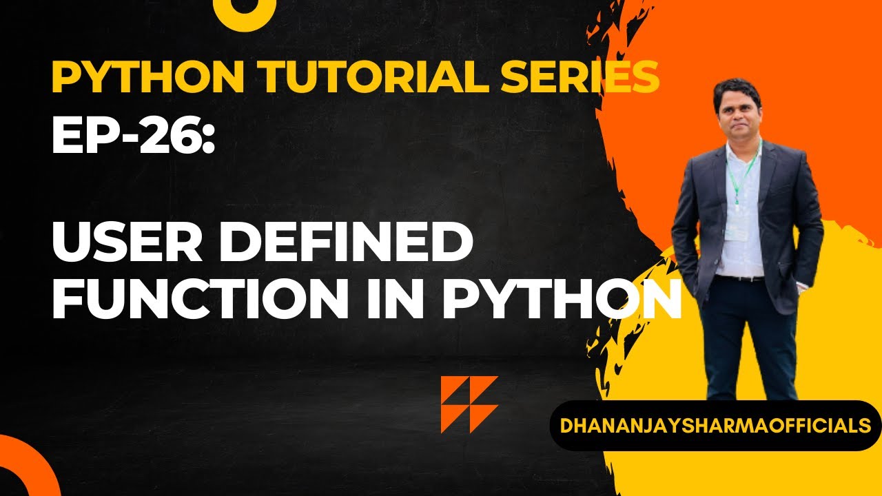 EP-26(Python Tutorial):  User Defined Function in Python