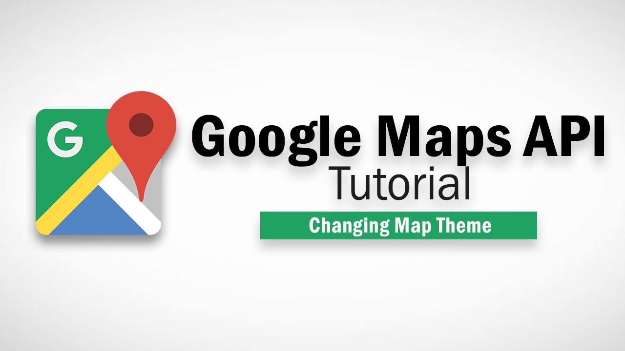 Google Maps Javascript API Tutorial - Map Styles (Theme)