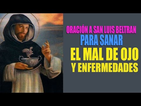Ensalmo de San Luis Beltrán, para Sanar de Mal de Ojo y Enfermedades