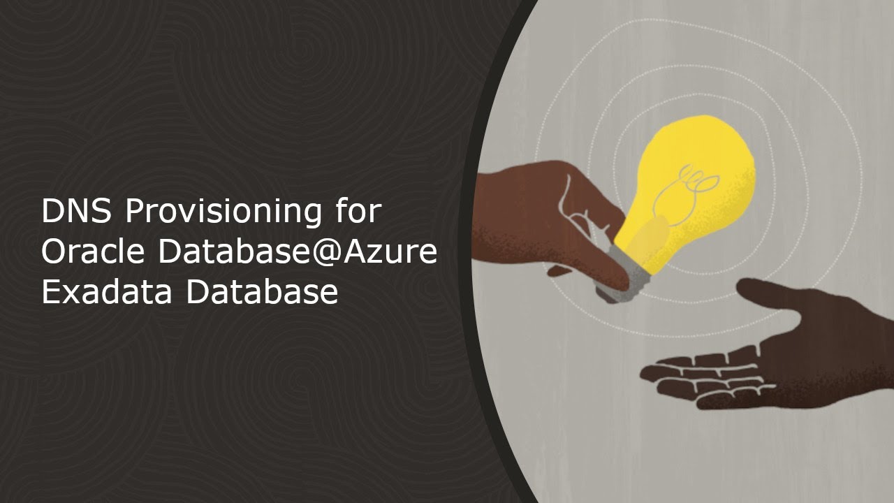 DNS Provisioning for Oracle Database@Azure - Exadata Database