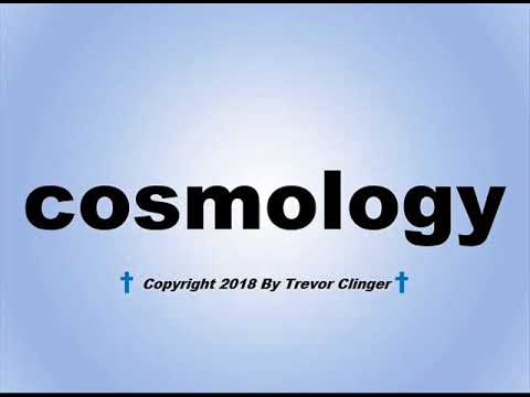 How To Pronounce cosmology