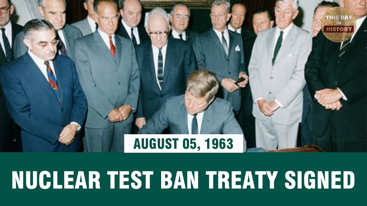 Nuclear Test Ban Treaty signed August 05, 1963