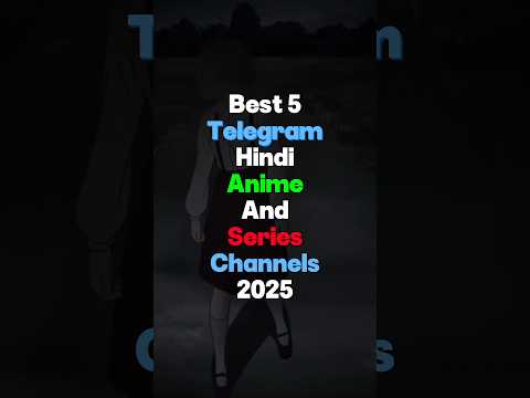 Top 5 best telegram anime Channel 2025 | Telegram top 5 hindi anime movie and web series channel