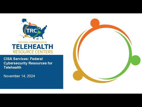 CISA Services: Federal Cybersecurity Resources for Telehealth