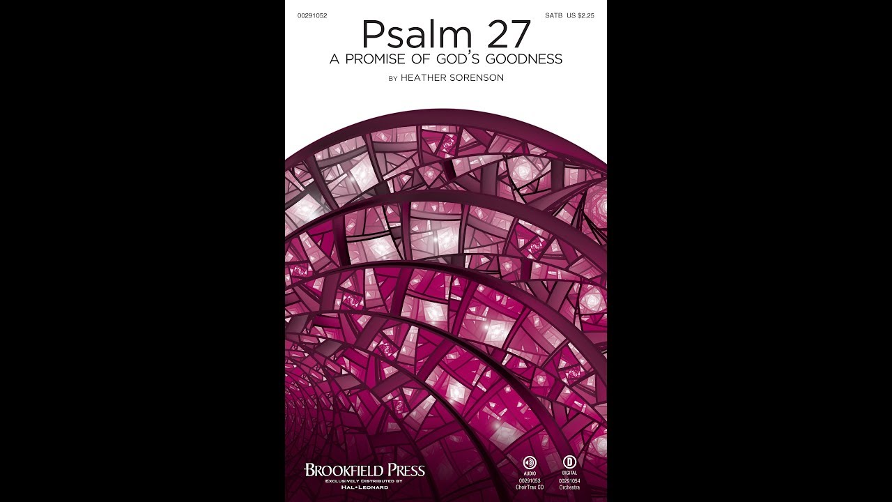PSALM 27 (A PROMISE OF GOD'S GOODNESS) - Heather Sorenson
