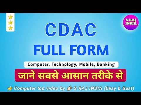 CDAC FULL FORM BY S RAJ INDIA TOP COMPUTER, TECHNOLOGY AND MOBILE VIDEO EASY AND BEST SUBSCRIBE NOW