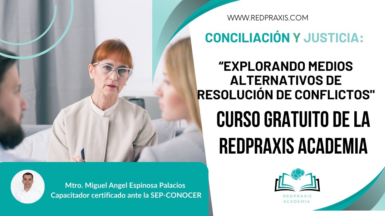 Conciliación y Justicia: “Explorando Medios Alternativos de Resolución de Conflictos