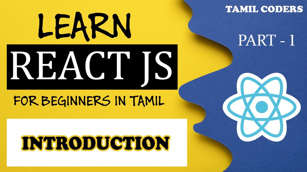 Introduction of React JS | PART 1 | REACT JS TUTORIAL | TAMIL CODERS