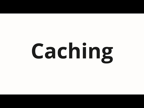 How to pronounce Caching