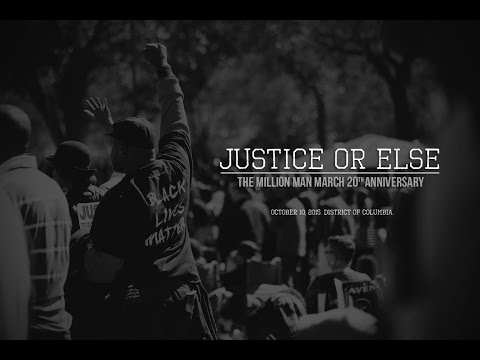 #JusticeOrElse: Million Man March (Dir. Holla Definition)