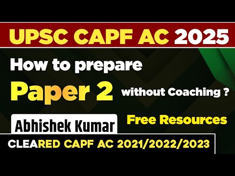Capf AC Paper 2 Self Study Strategy | How to prepare Paper 2 without Coaching ?
