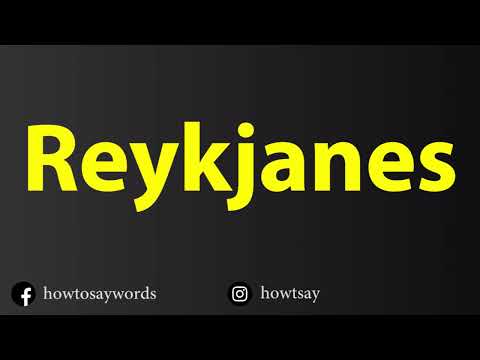 How To Pronounce Reykjanes