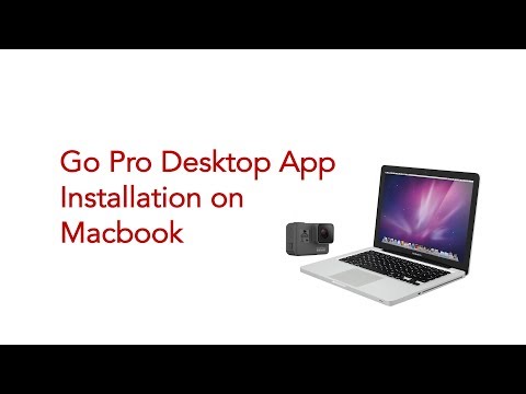 How to install Go pro desktop application Quick on Macbook pro