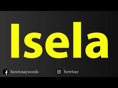 How To Pronounce Isela